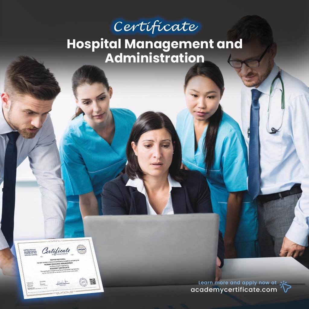 Hospital Management and Administration Certificate– Academy Certificate