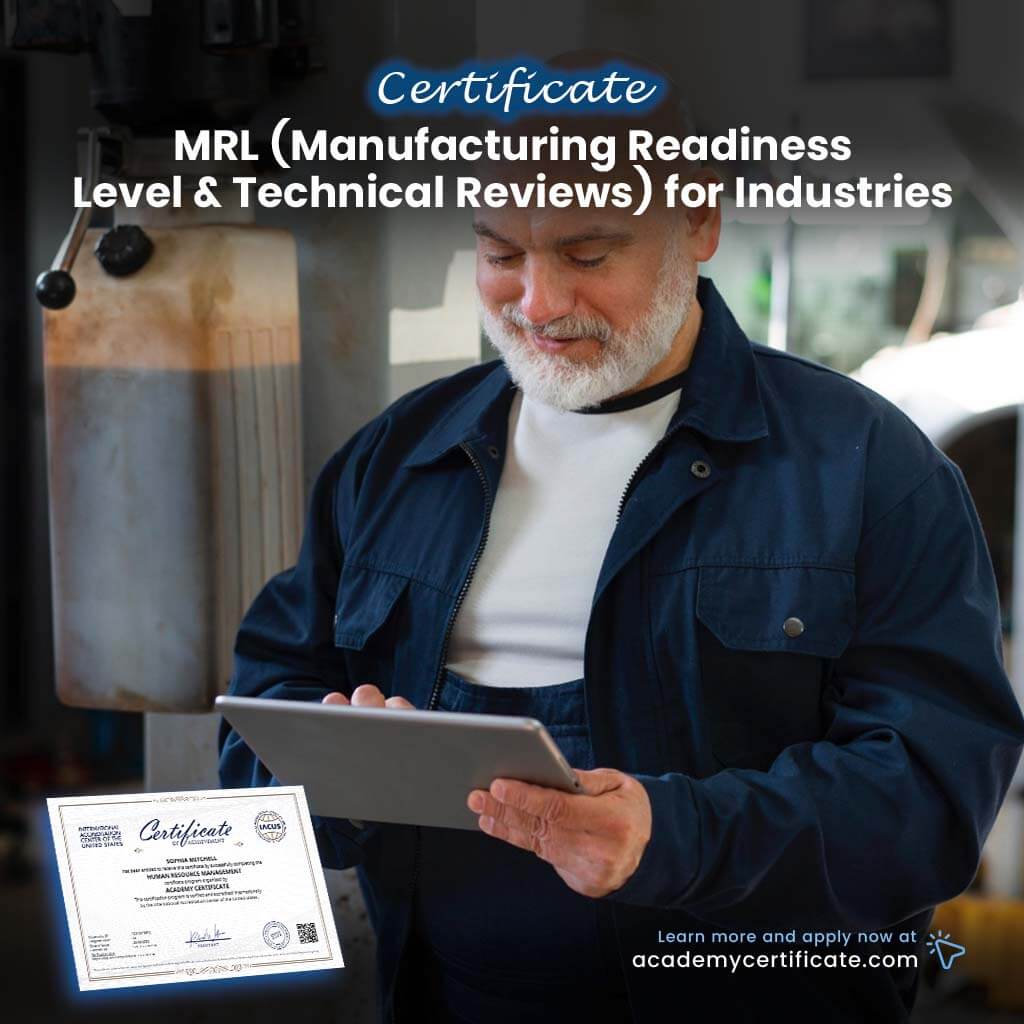 MRL (Manufacturing Readiness Level & Technical Reviews) for Industries– Academy Certificate