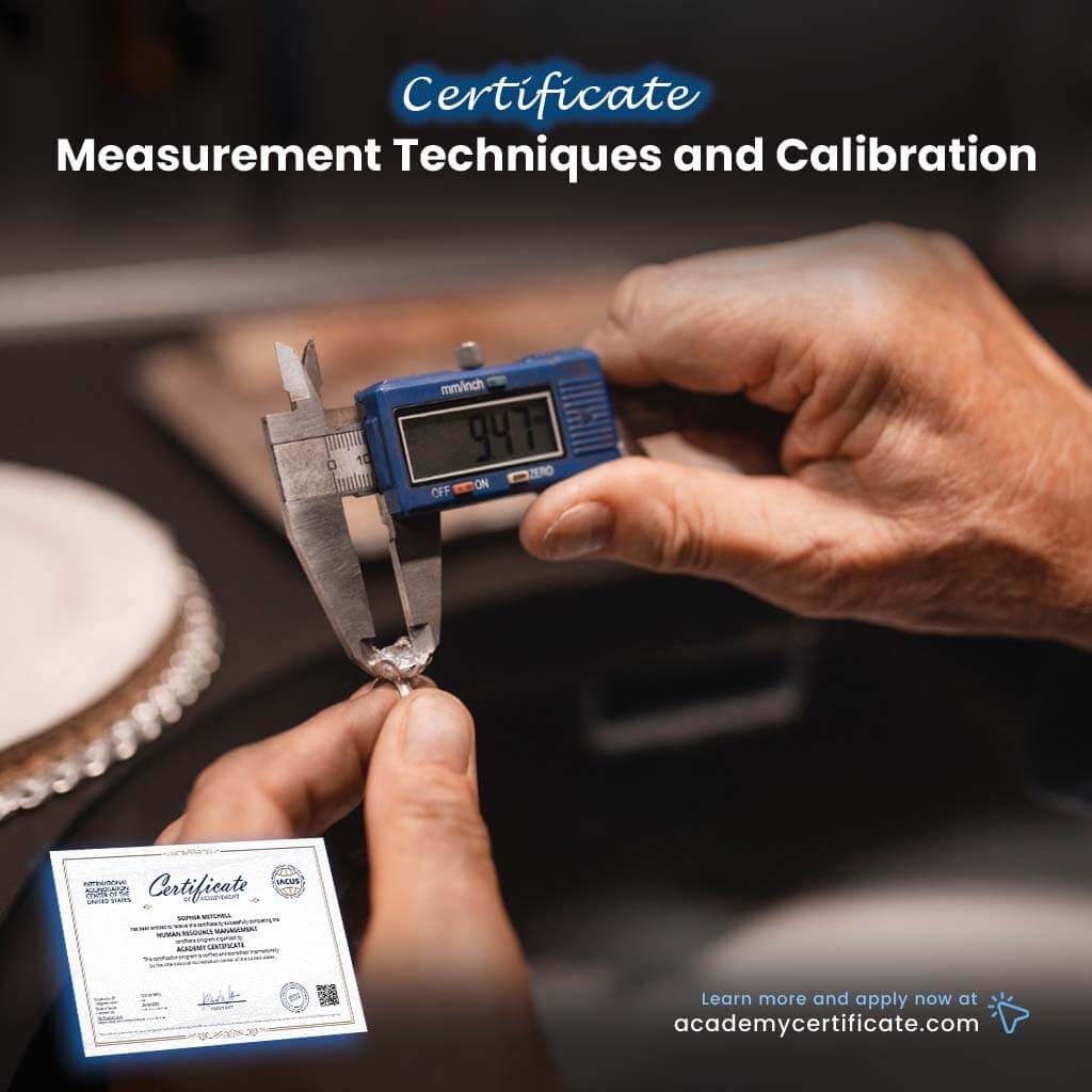 Measurement Techniques and Calibration Certificate– Academy Certificate