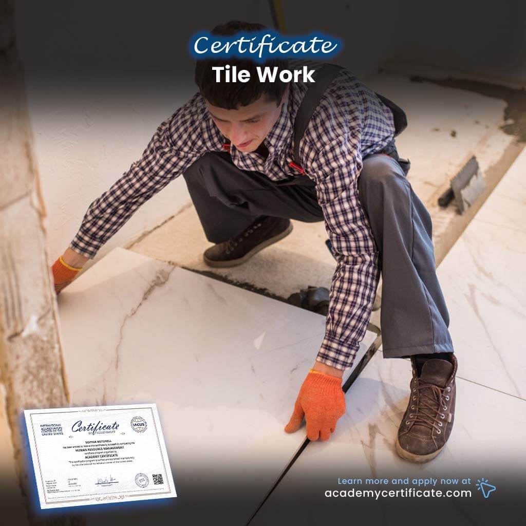 Tile Work Certificate– Academy Certificate